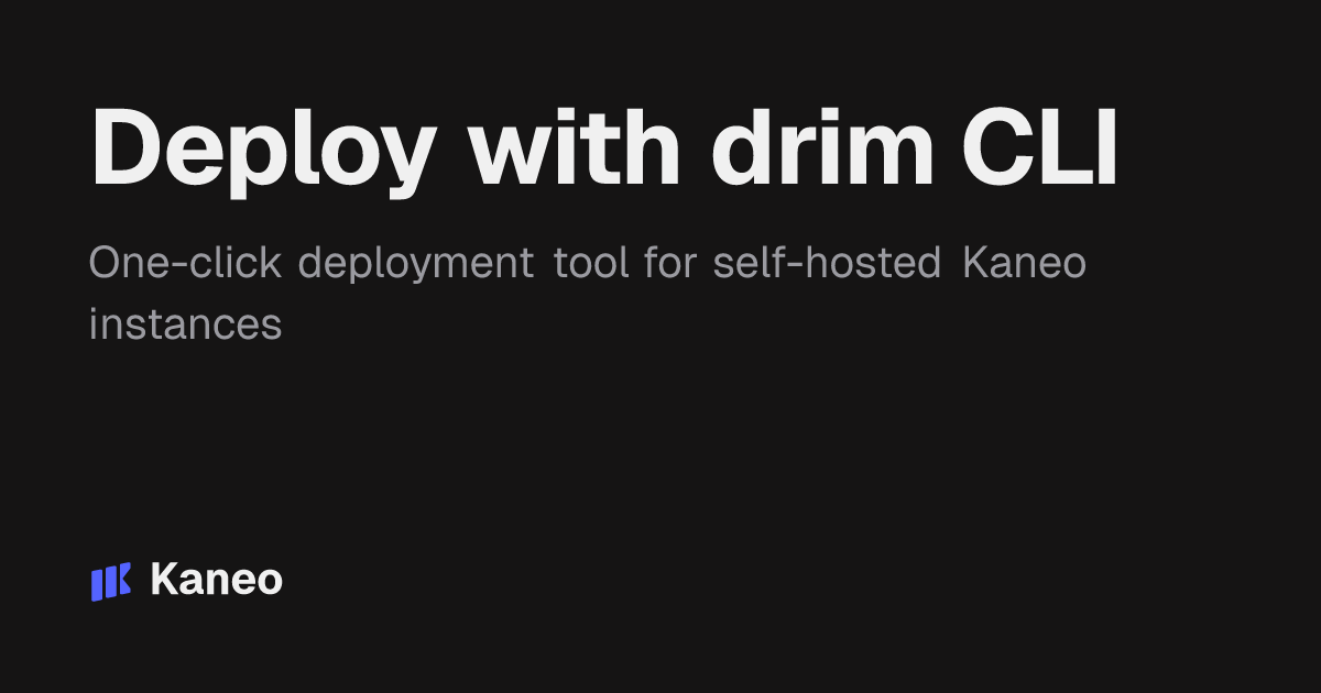 Deploy with drim CLI | Kaneo